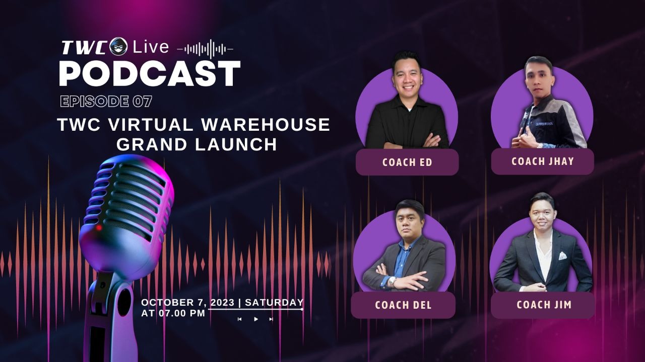 TWC Podcast Ep. 7 - TWC Virtual Warehouse Grand Launch