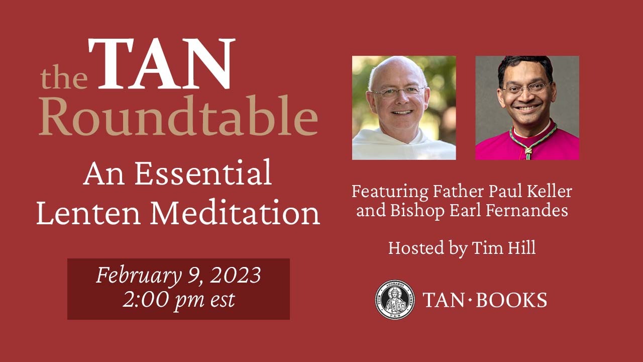 The TAN Roundtable: An Essential Lenten Meditation