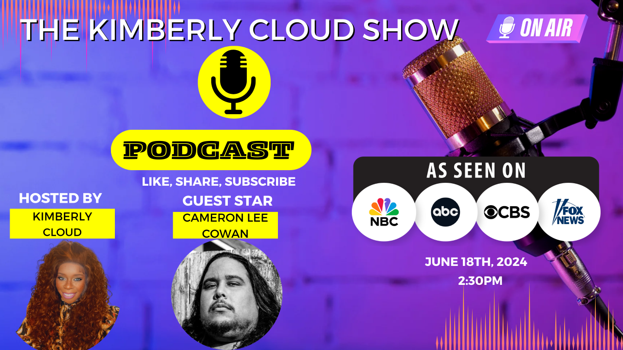 The Kimberly Cloud Show LLC featuring Cameron Lee Cowan