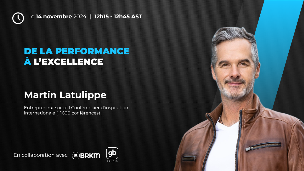 Martin Latulippe - De la performance à l'excellence