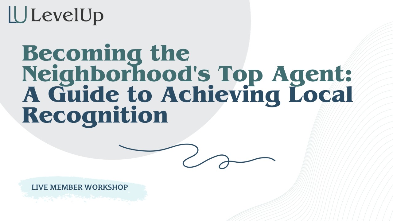 Becoming the Neighborhood's Top Agent: A Guide to Achieving Local ...