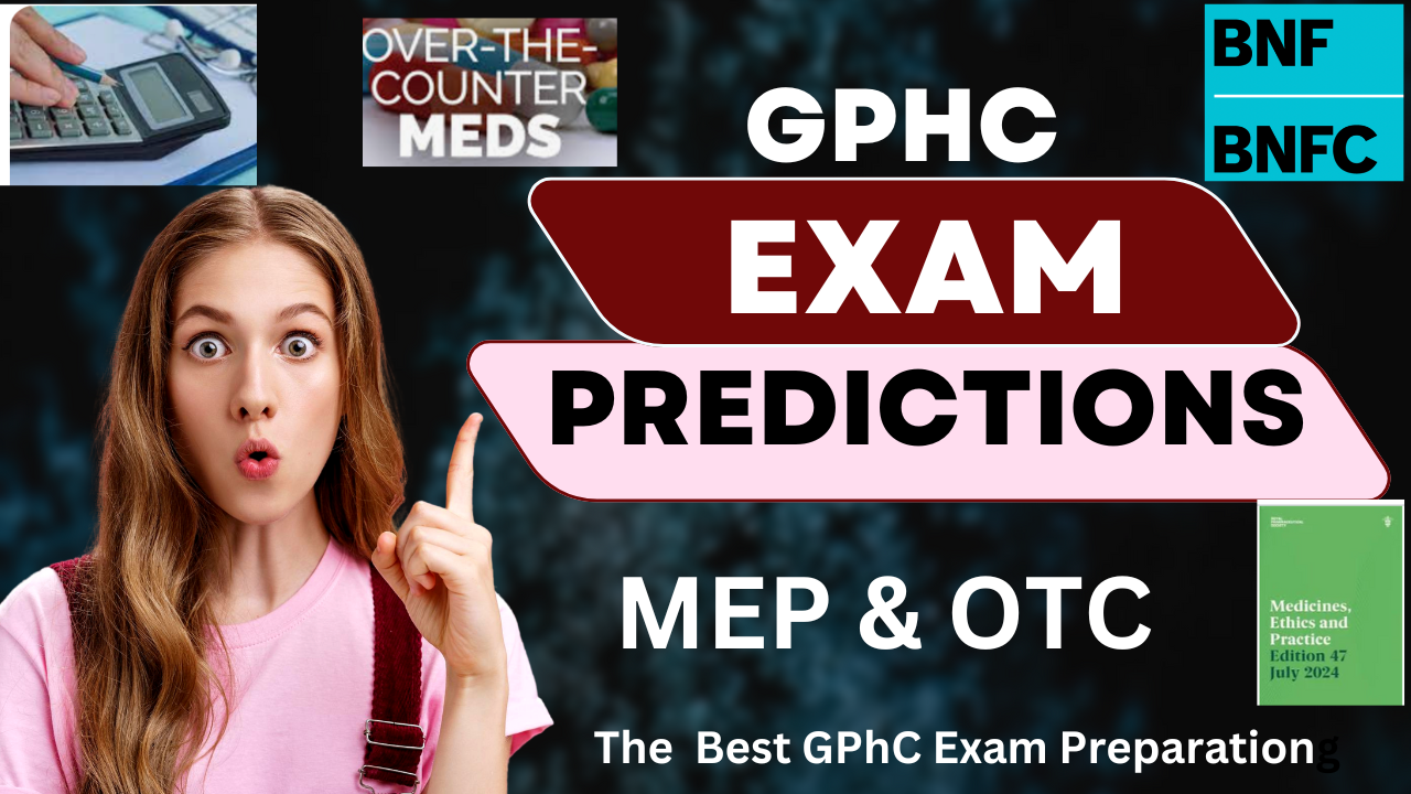 GPhC Exam Predictions( MEP & OTC) Comprehensive Revision