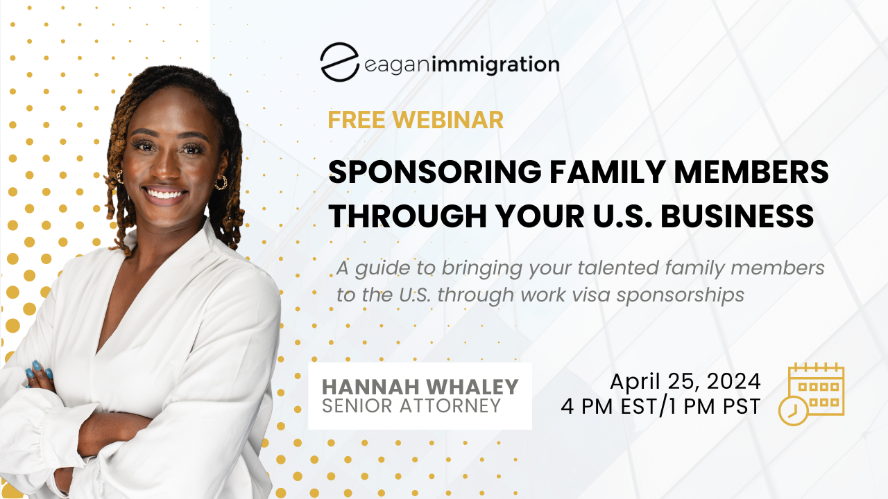 Webinar: How to Sponsor Family Members Through Your U.S. Business