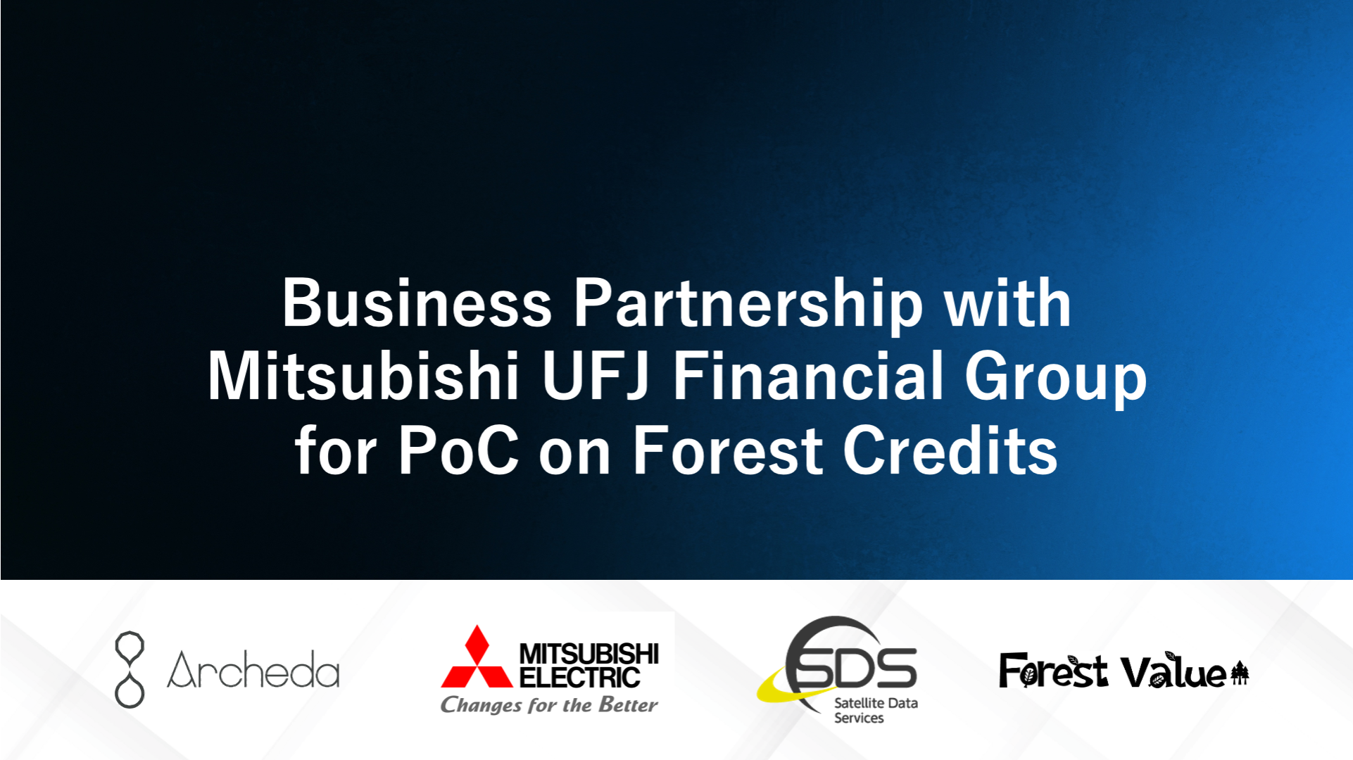 Business Partnership with Mitsubishi UFJ Financial Group for PoC on Forest Credits