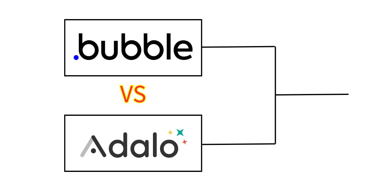 【ノーコードツール比較】”Bubble vs Adalo ”ノーコード業界5年以上のエンジニアが7つの観点から解説します