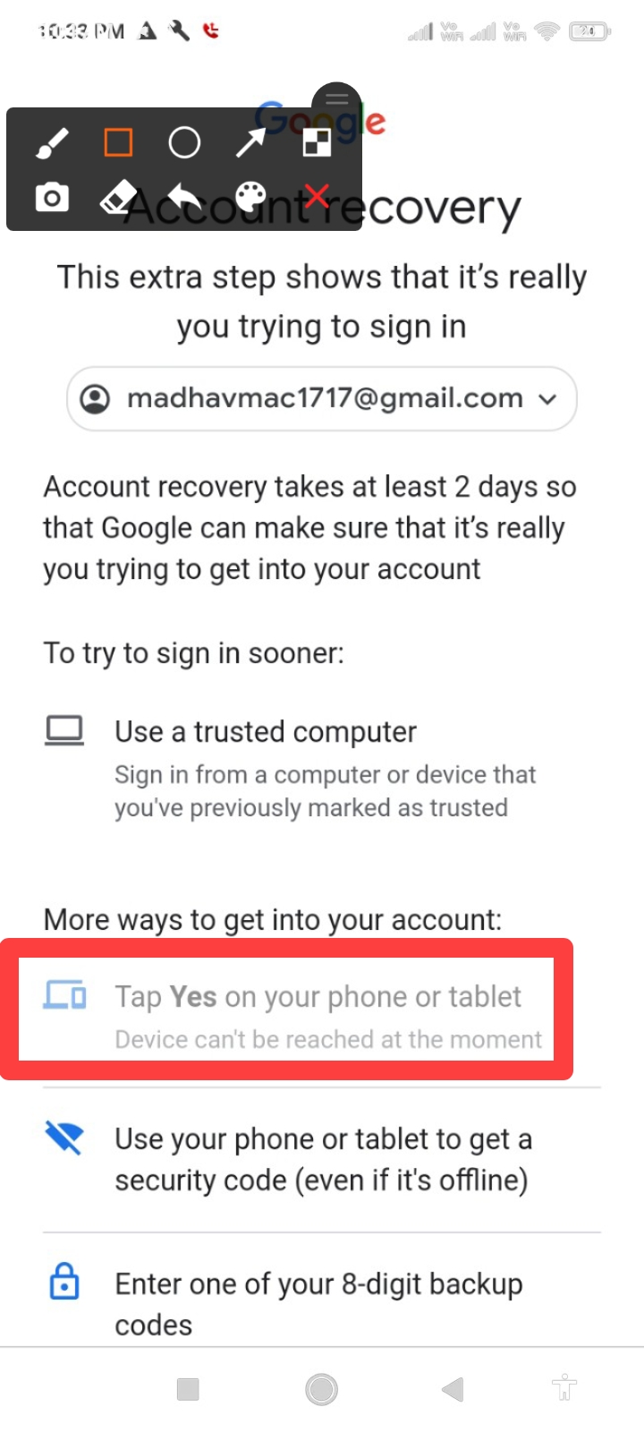 I enter the correct id. password. and phone. and Google says it can't ...