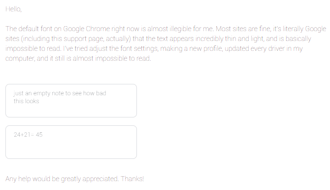 Thin unreadable text for most fields - Google Chrome Community