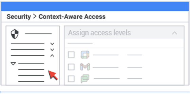Assign Context-Aware access levels to apps - Google Workspace Admin Help