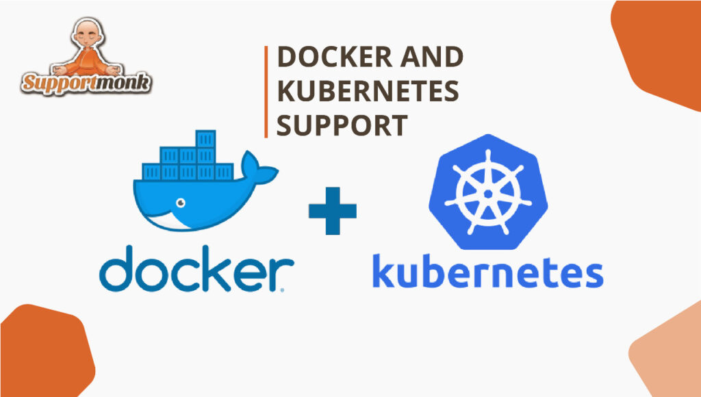 Docker and Kubernetes Support | supportmonk