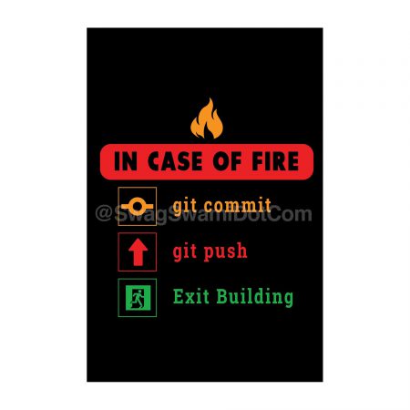 In Case Of Fire Git Commit Git Push Exit Building Funny Coding Poster ...