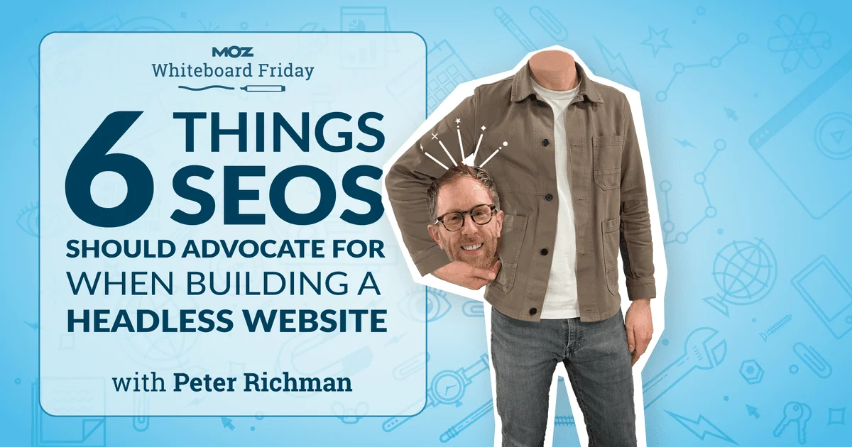 SEOs' Essential Guide for Building Headless Websites Today