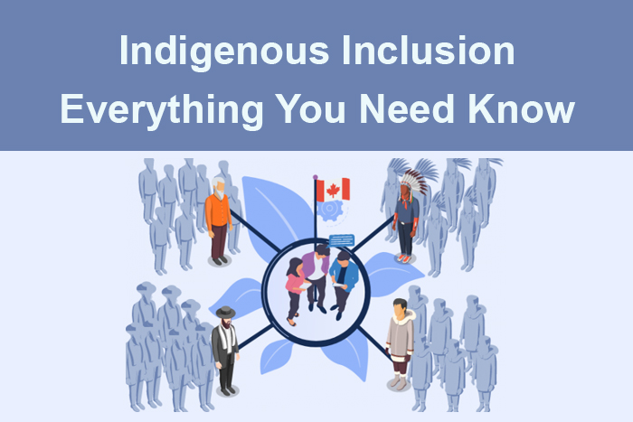 Indigenous Inclusion Everything You Need Know