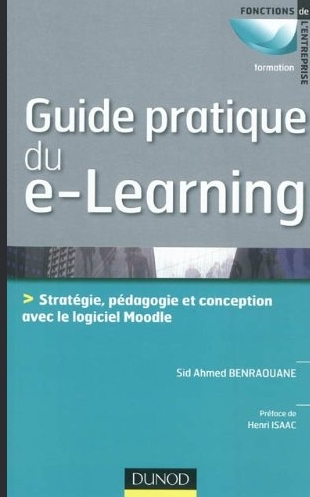 Guide pratique du e-learning - Conception, stratégie et pédagogie avec Moodle - boutique en ...