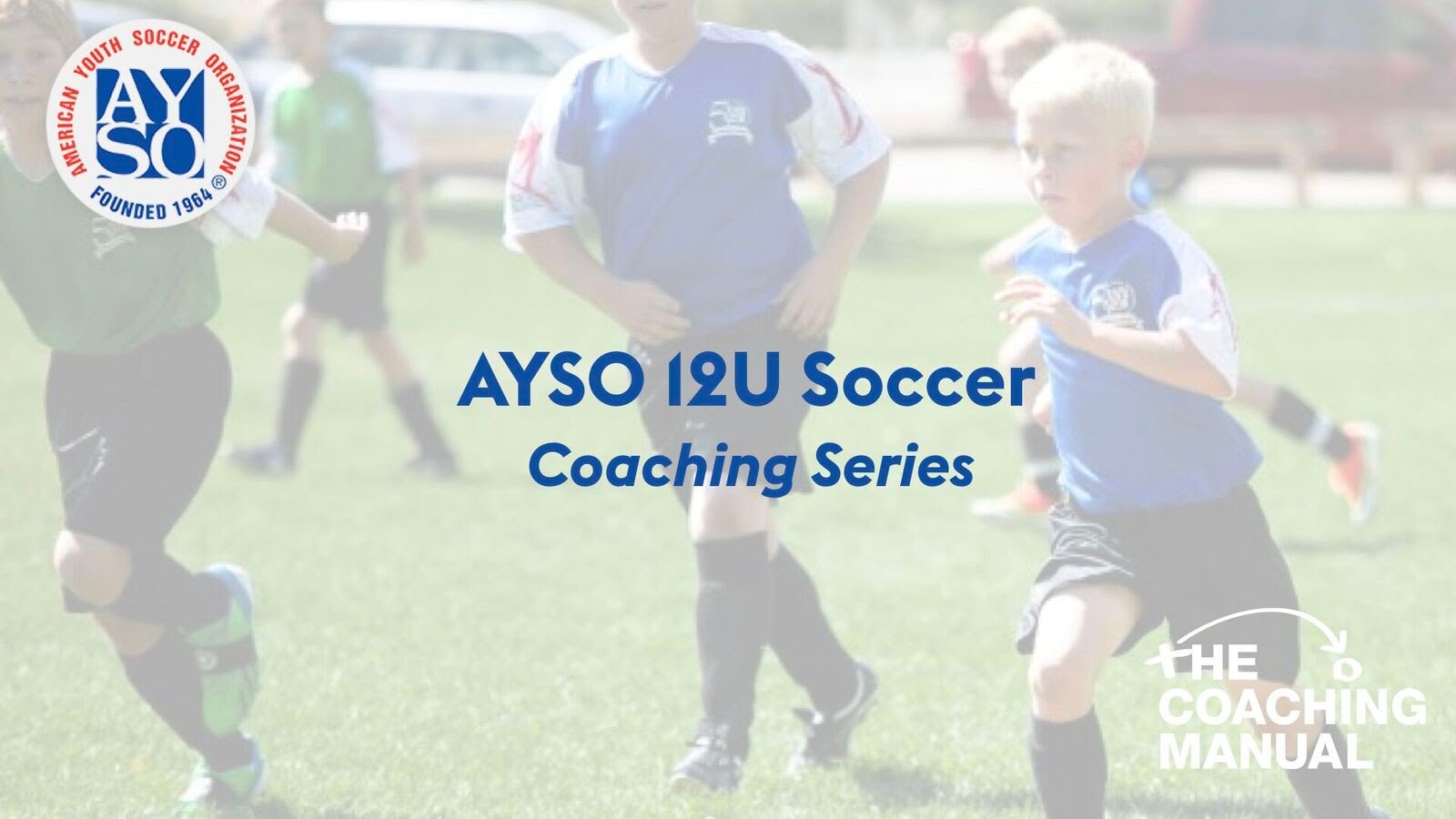 AYSO 12U - Finishing and Shooting - The Coaching Manual