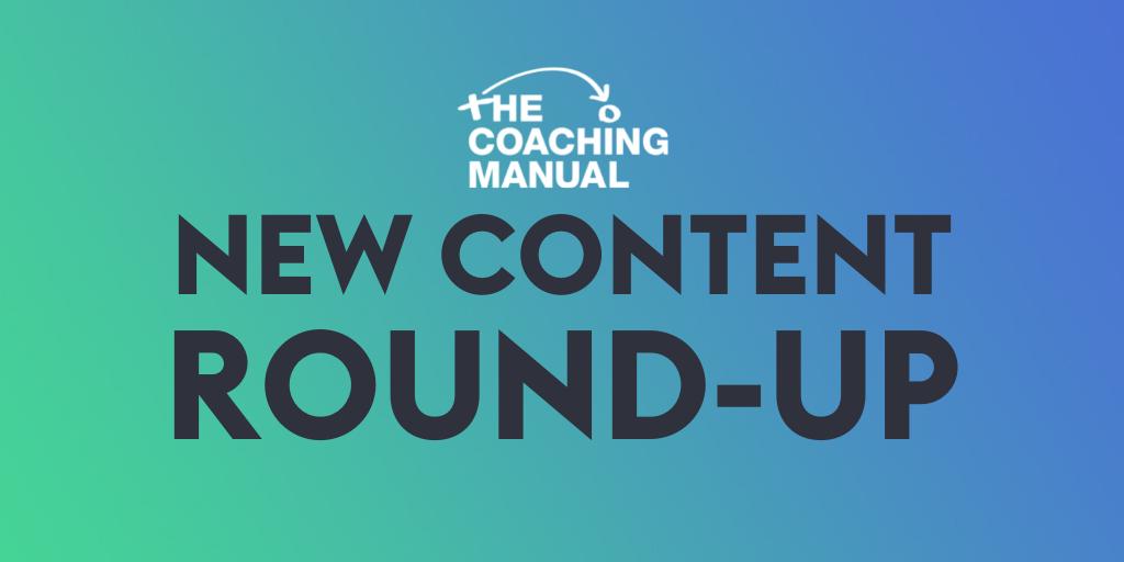New Content on The Coaching Manual! - The Coaching Manual
