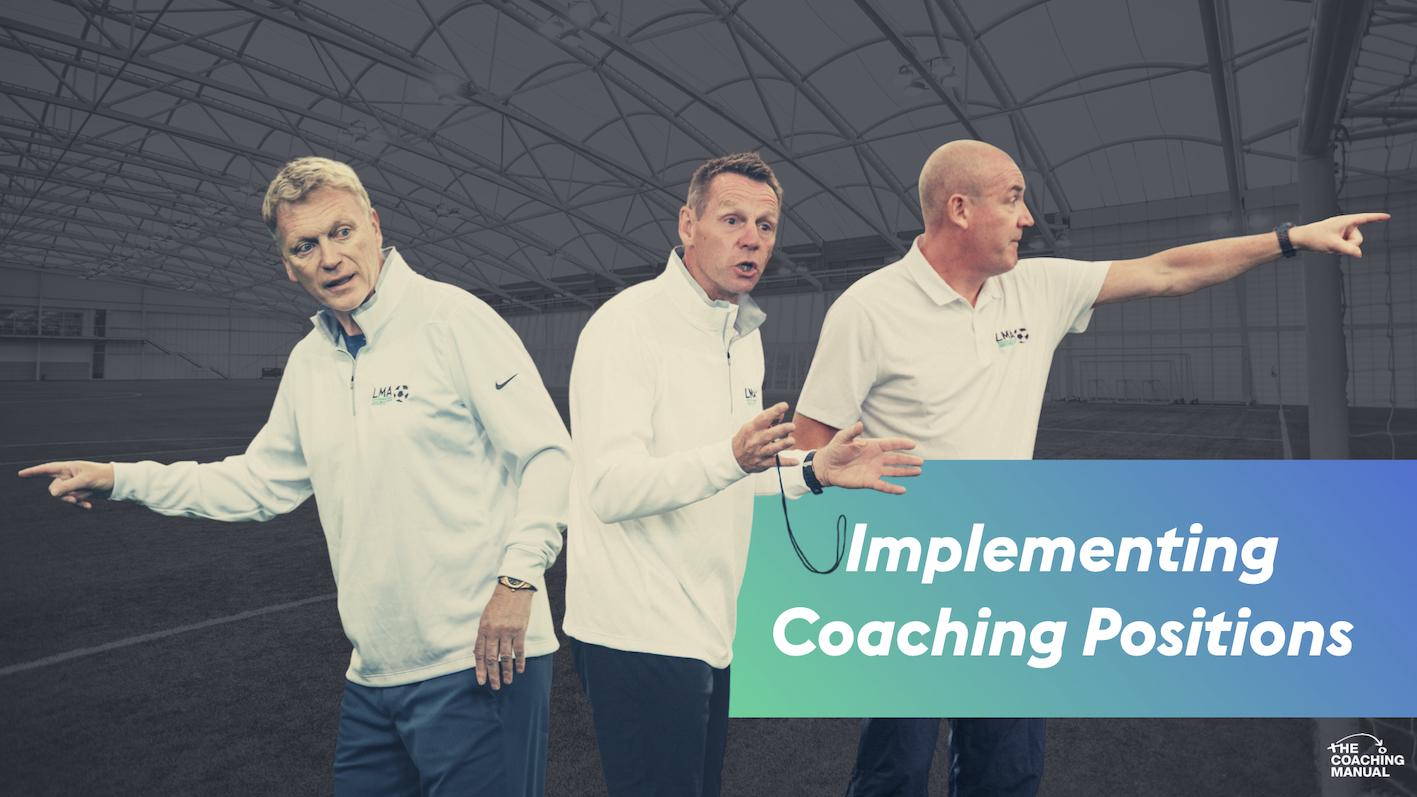 Implementing Coaching Positions - The Coaching Manual