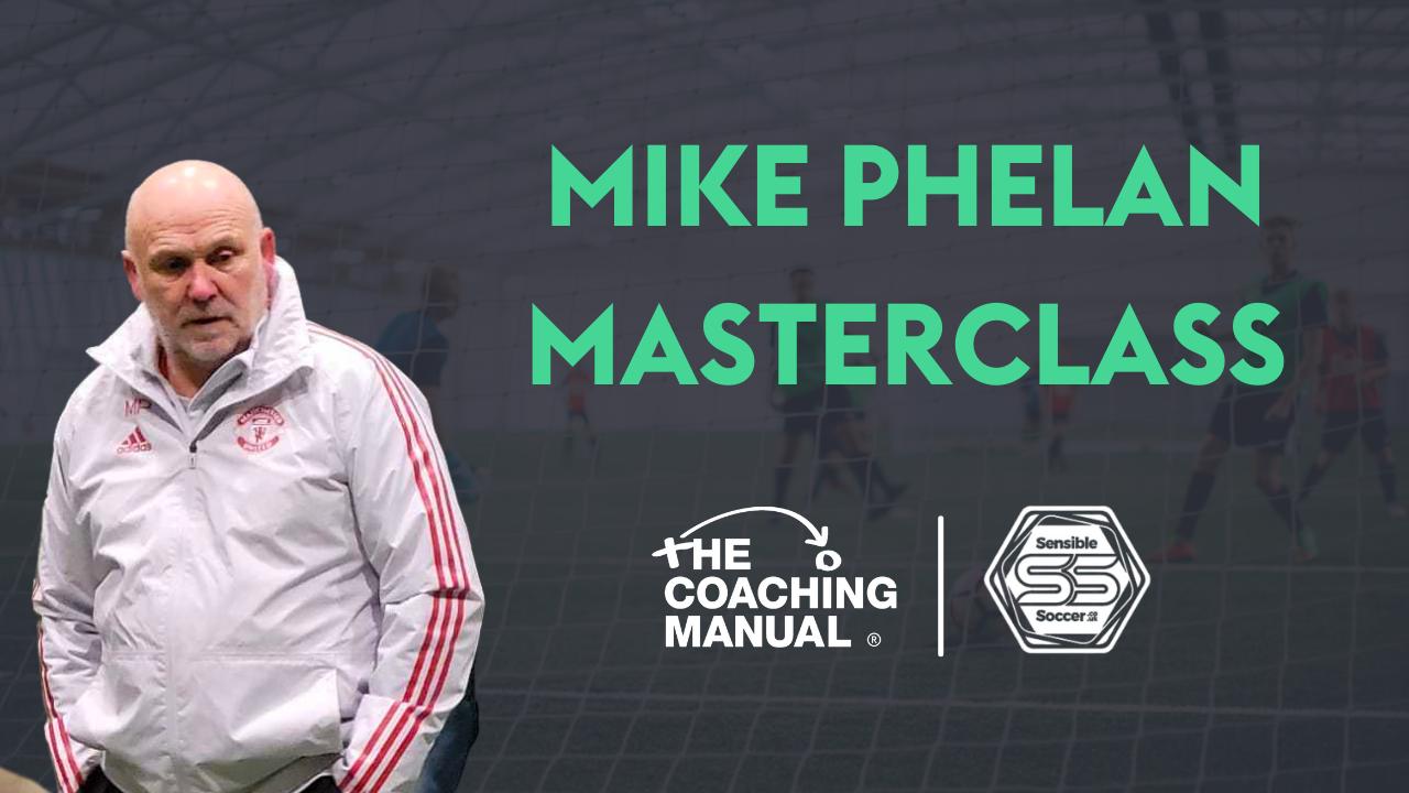 New Mike Phelan Content! - The Coaching Manual