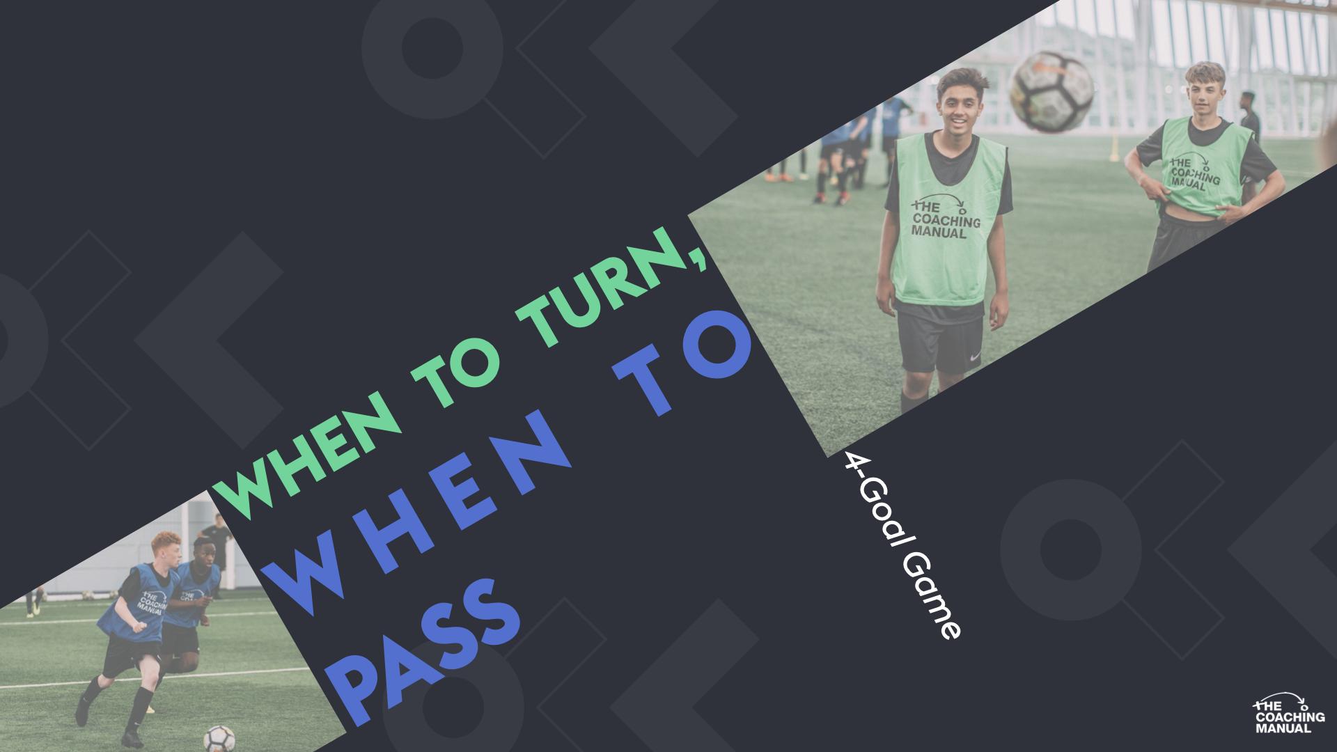 When to Turn, When to Pass - The Coaching Manual