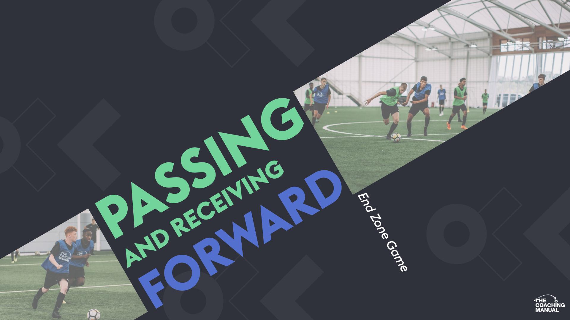 Passing and Receiving Forward End Zone Game - The Coaching Manual