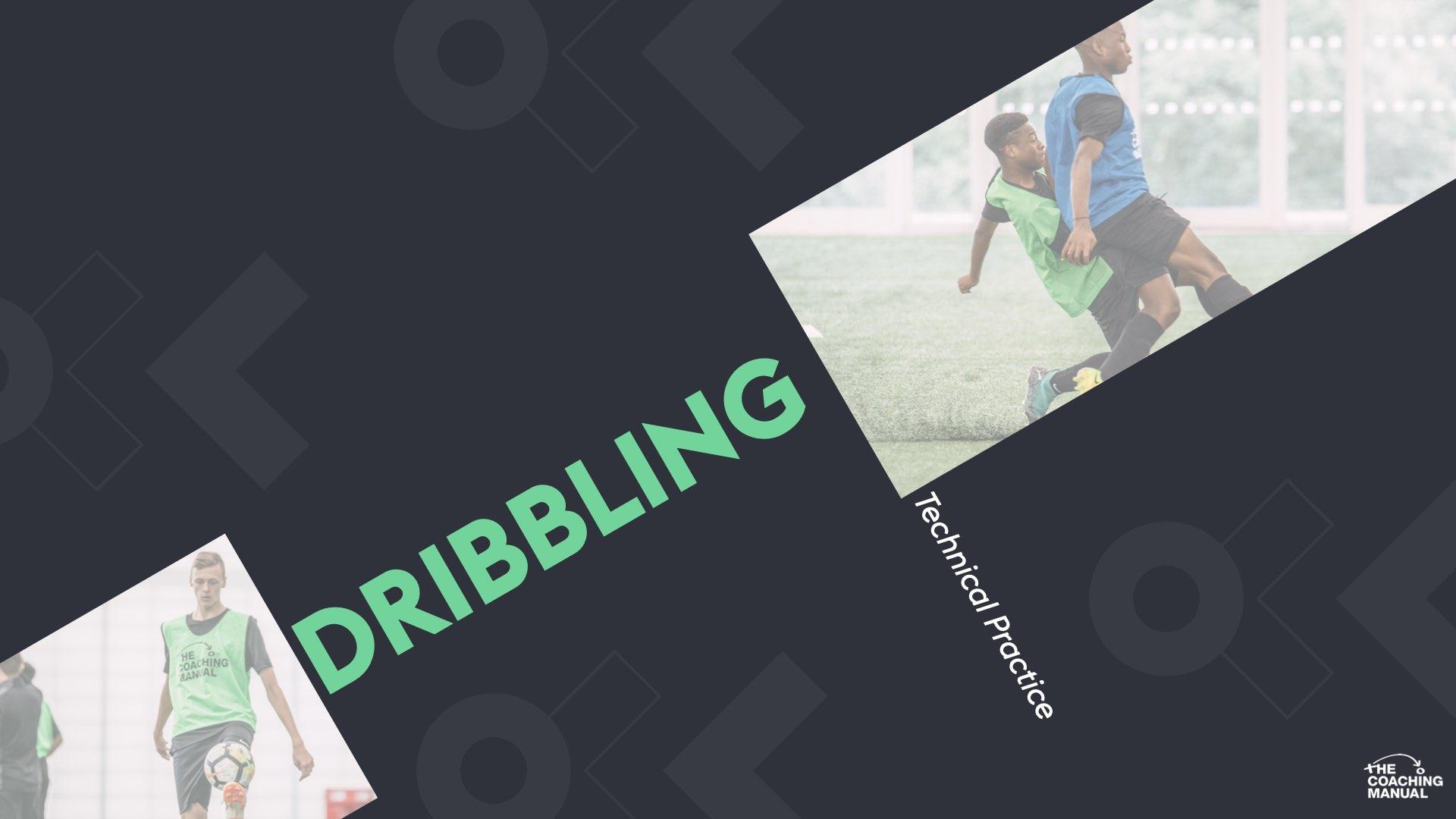 Dribbling Technical Practice - The Coaching Manual