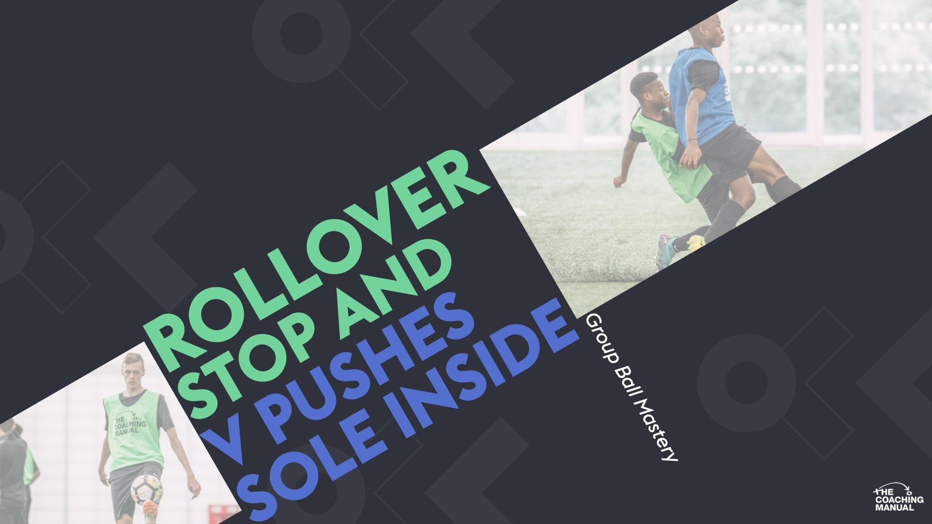 Group Ball Mastery: Rollover Stop and V Pushes Sole Inside - The ...