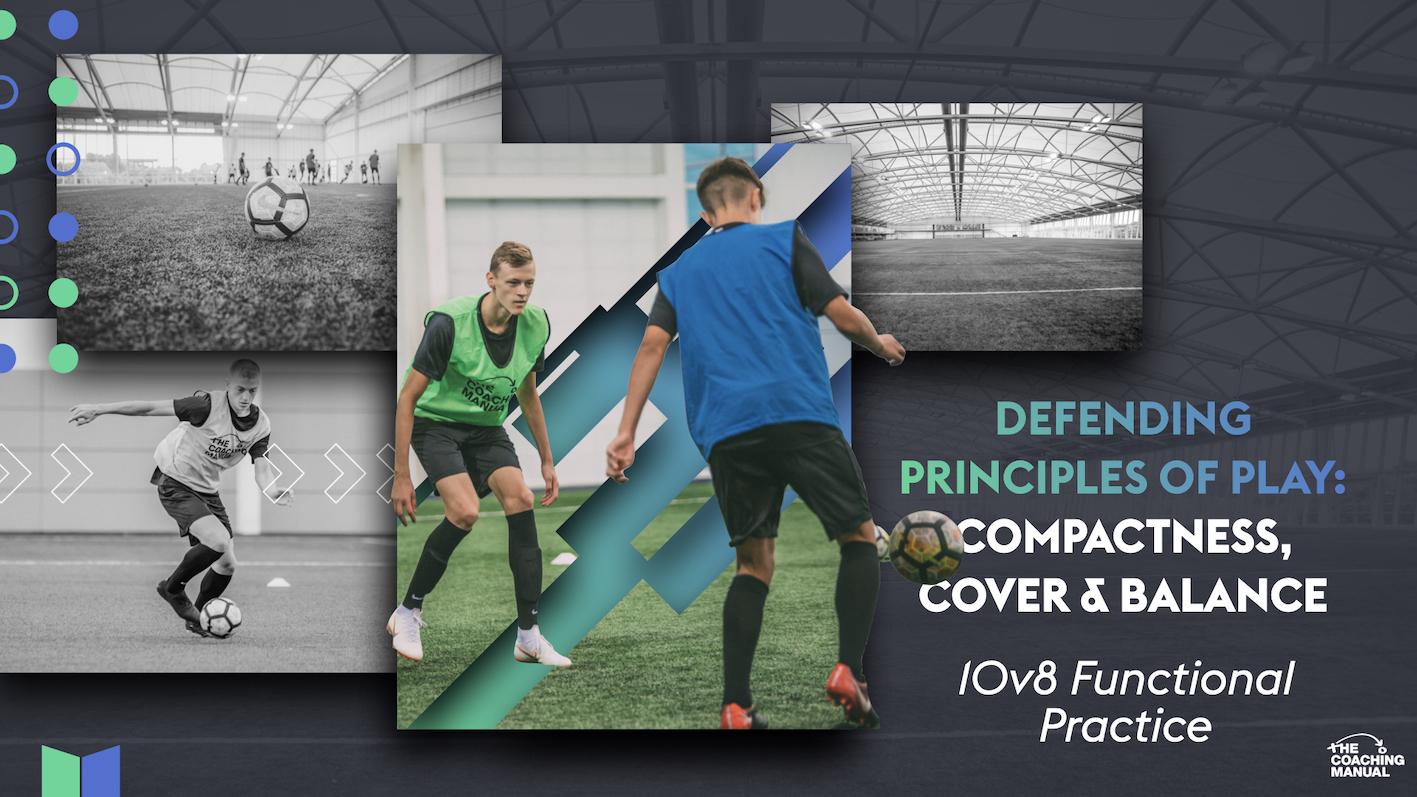 Defending Principles of Play: Compactness, Cover and Balance 7v5 ...