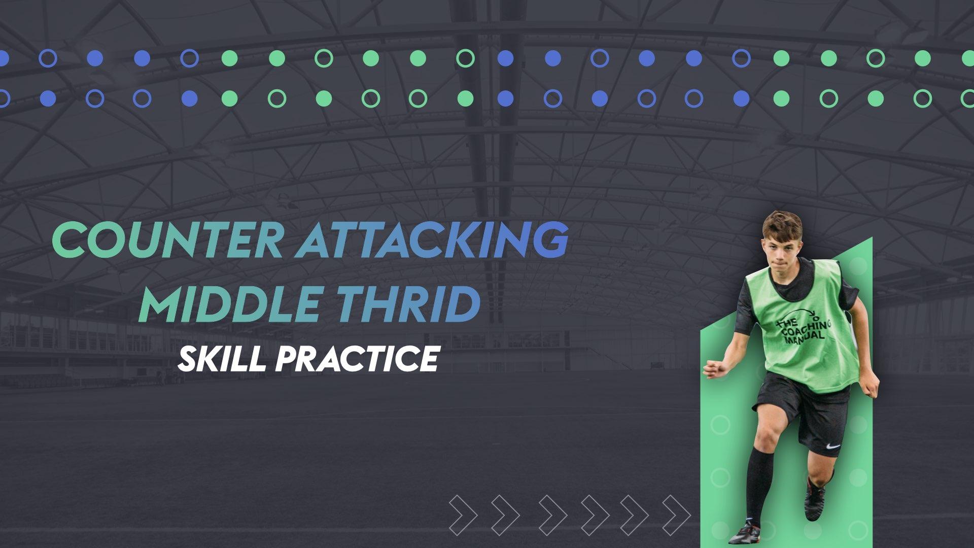 Counter Attacking Centrally From The Middle Third - The Coaching Manual