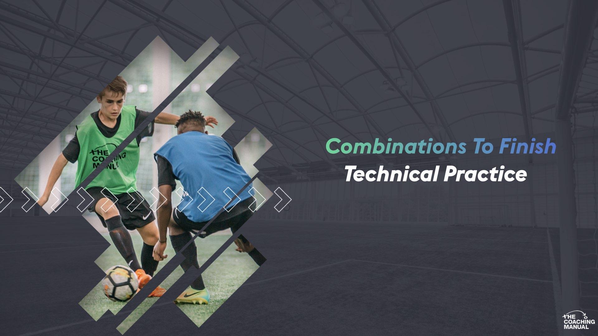 Combination Play To Finish - The Coaching Manual