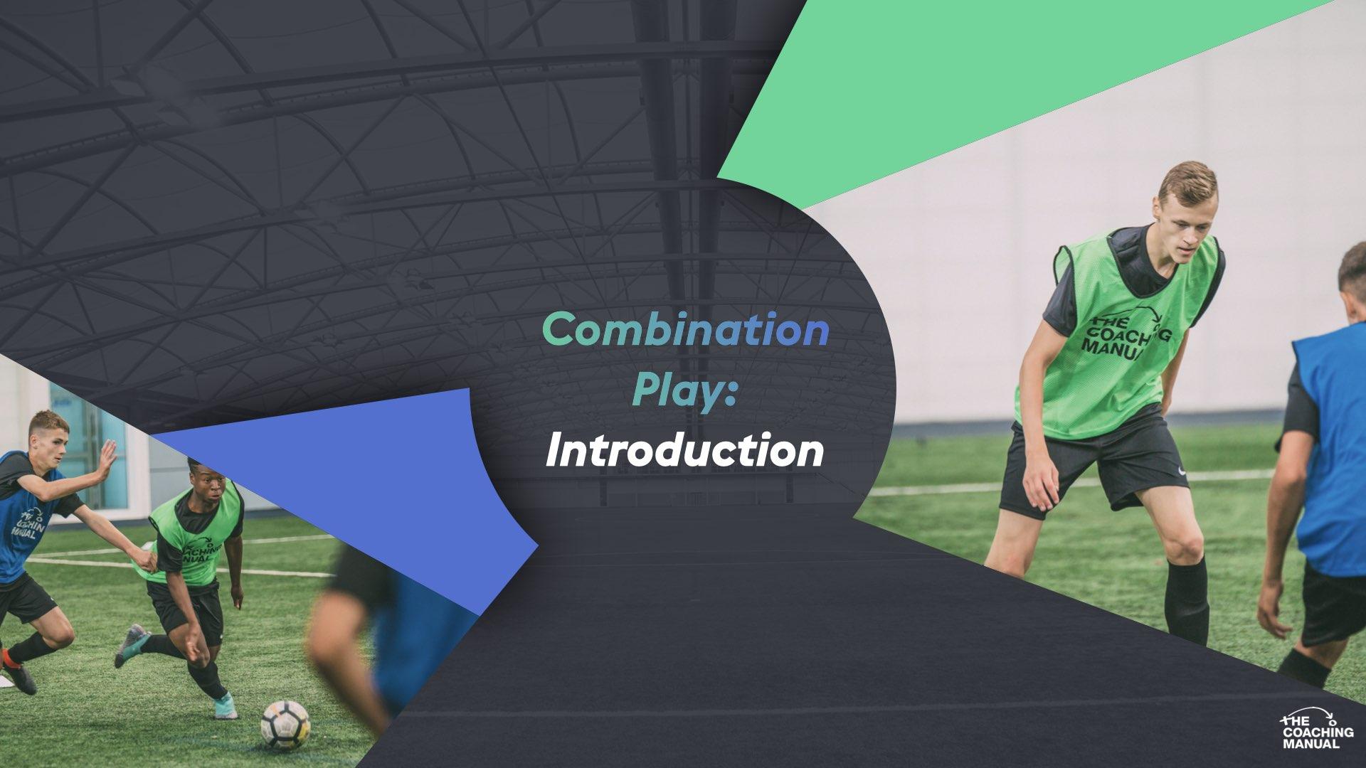 Combination Play - The Coaching Manual