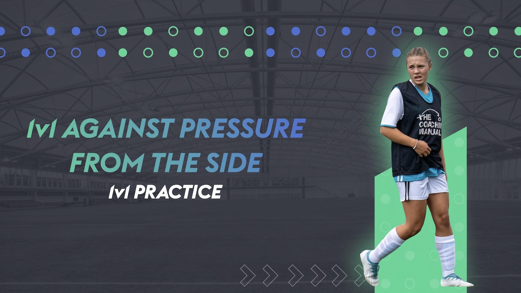 1v1 Against Pressure from the Side 1v1 Skill Practice - The Coaching Manual