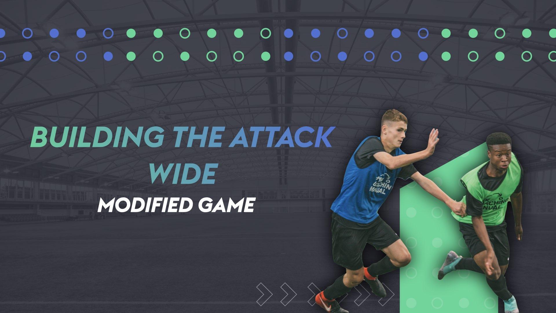 Building The Attack Using The Wide Areas - The Coaching Manual
