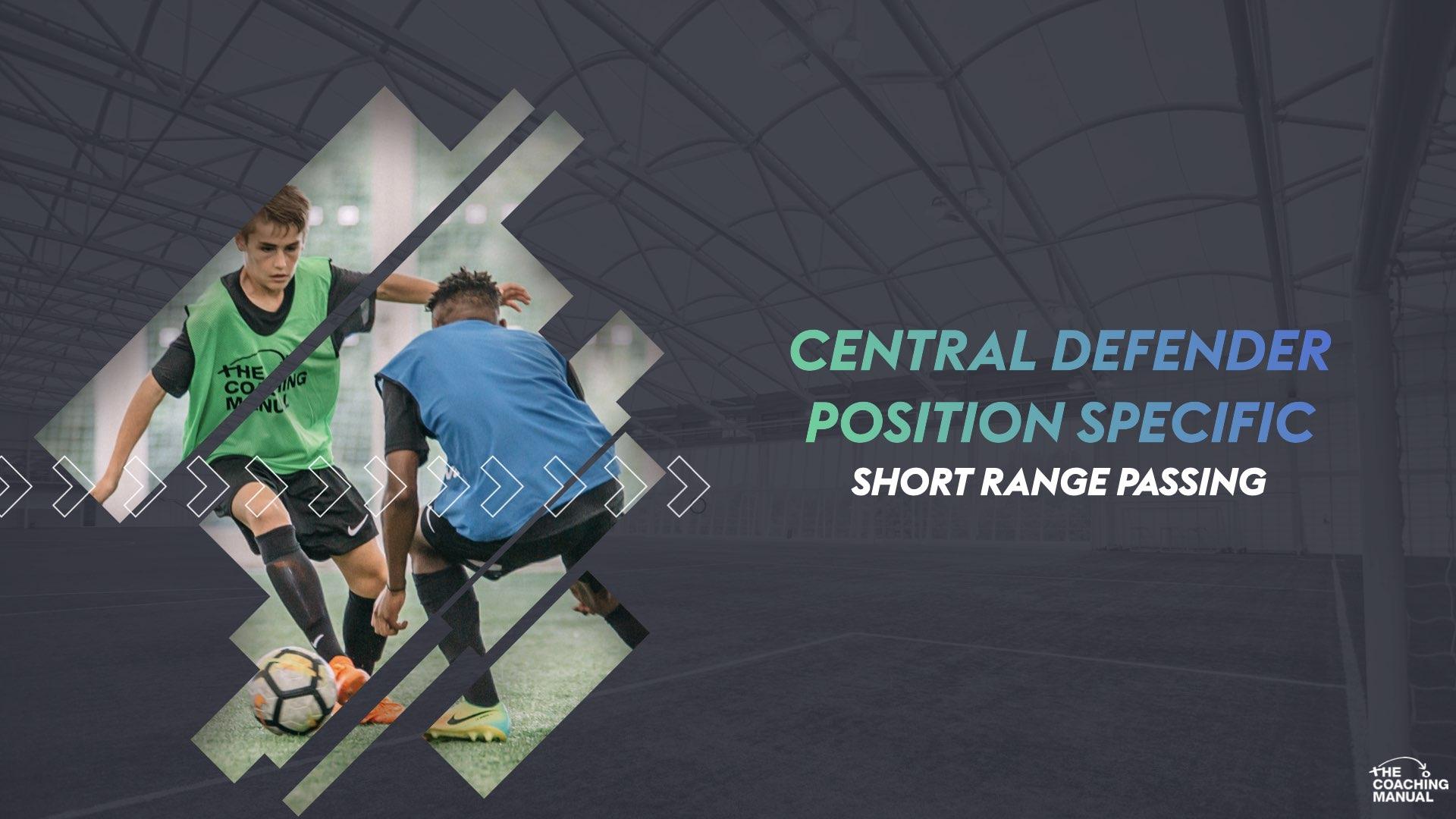 Position Specific Passing Practice - Central Defender - The Coaching Manual