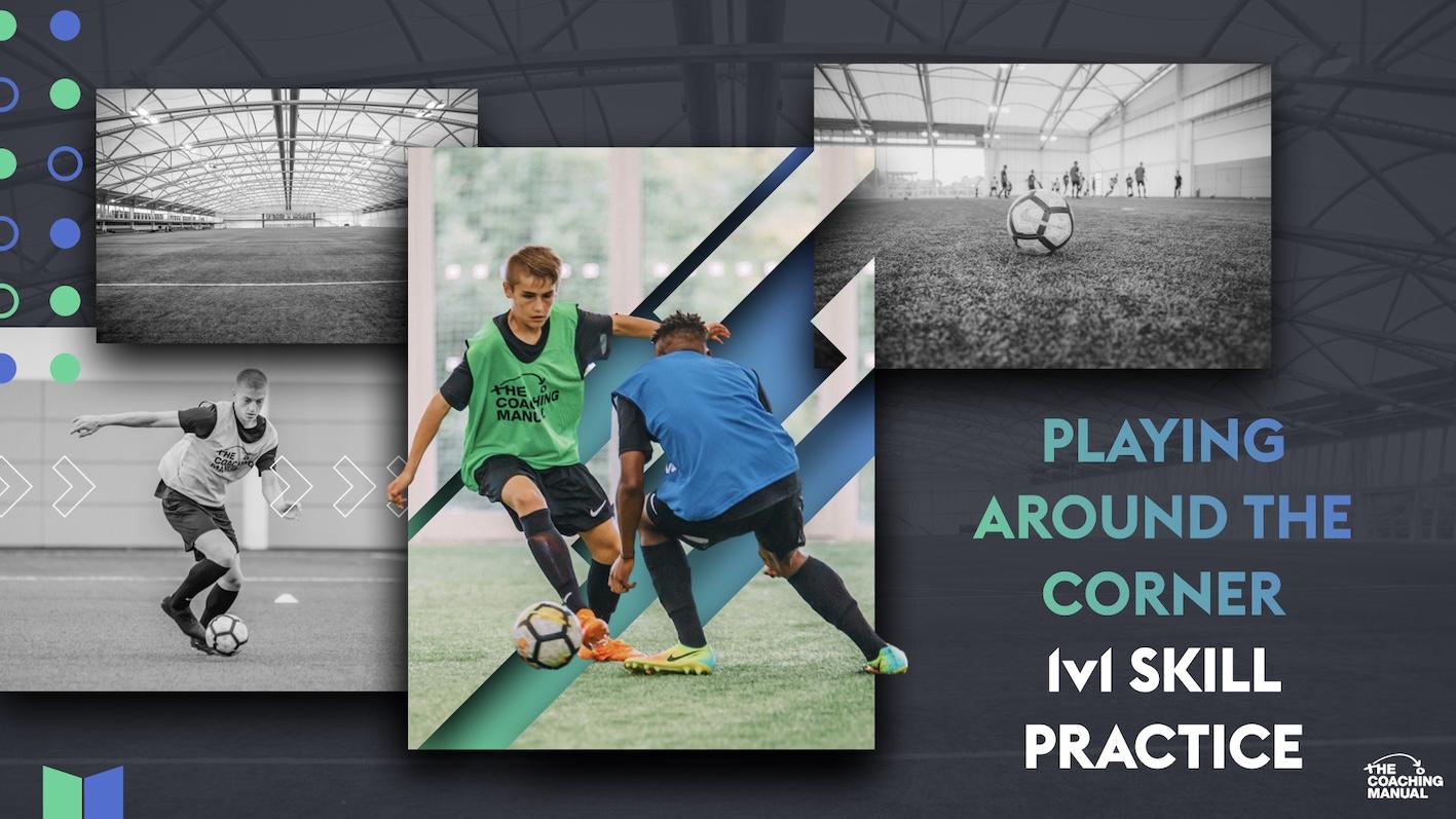 Passing Around Corners - 2v2 Skill Practice - The Coaching Manual
