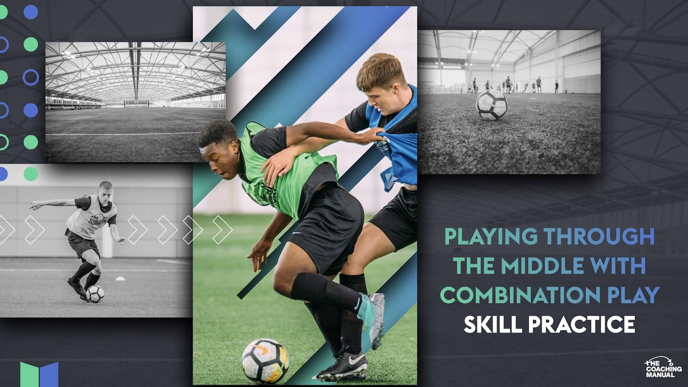 Playing Through the Middle with Combination Play Wave Skill Practice ...