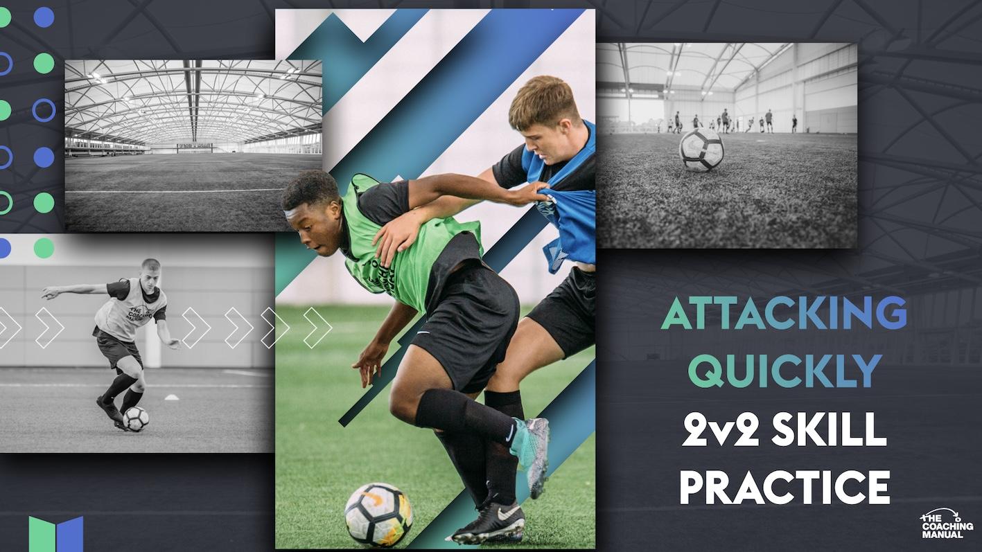Attacking Quickly - The Coaching Manual