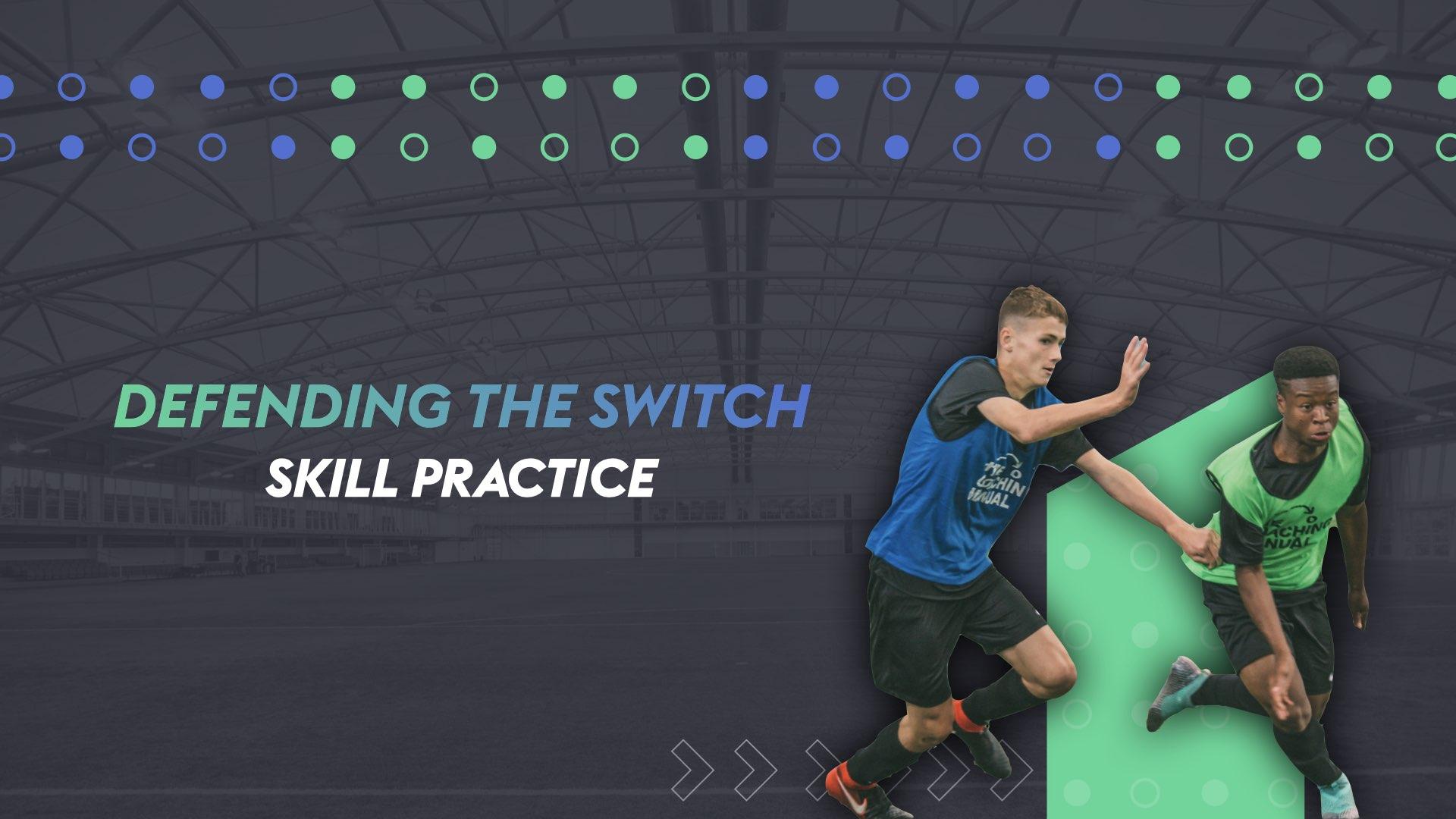Defending The Switch of Play - Skill Practice - The Coaching Manual