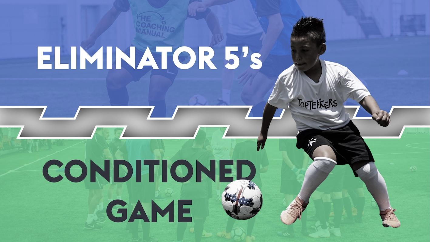 'Eliminator 5s' Conditioned Game - The Coaching Manual