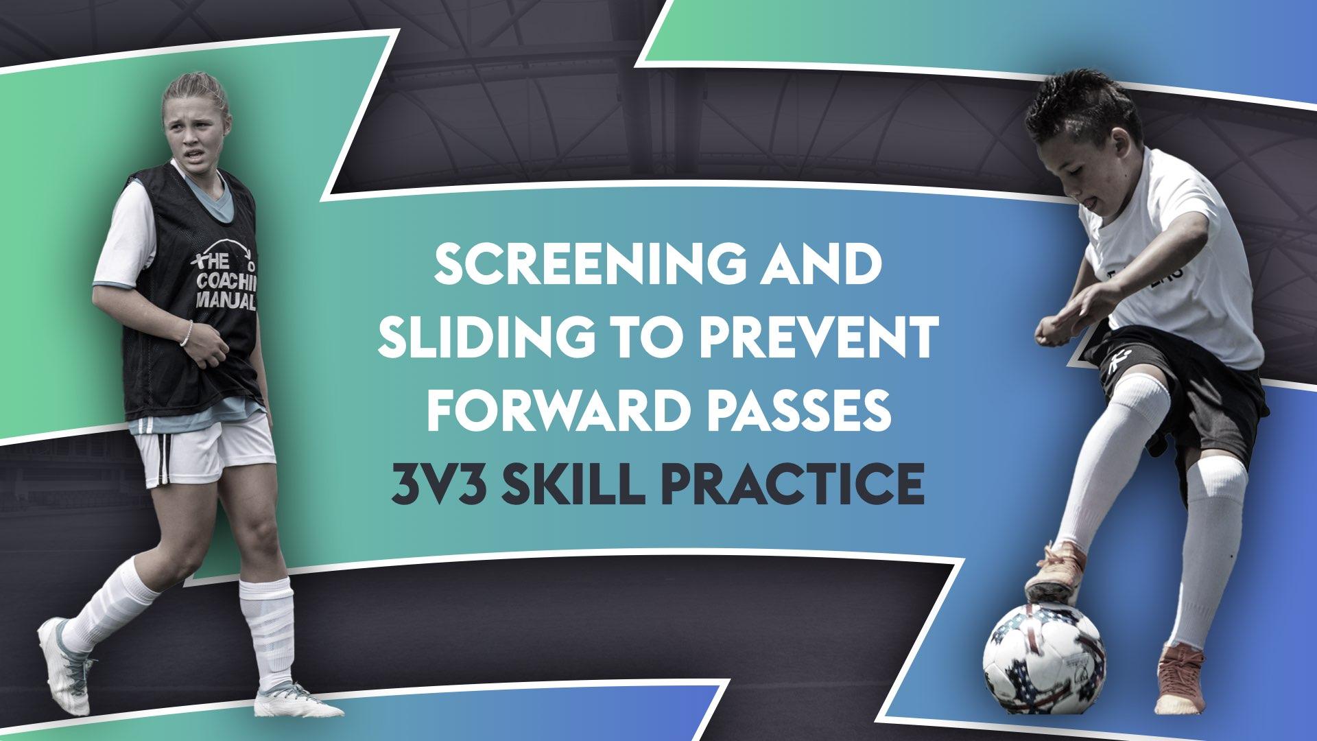 Screening and Sliding To Prevent Forward Play - The Coaching Manual