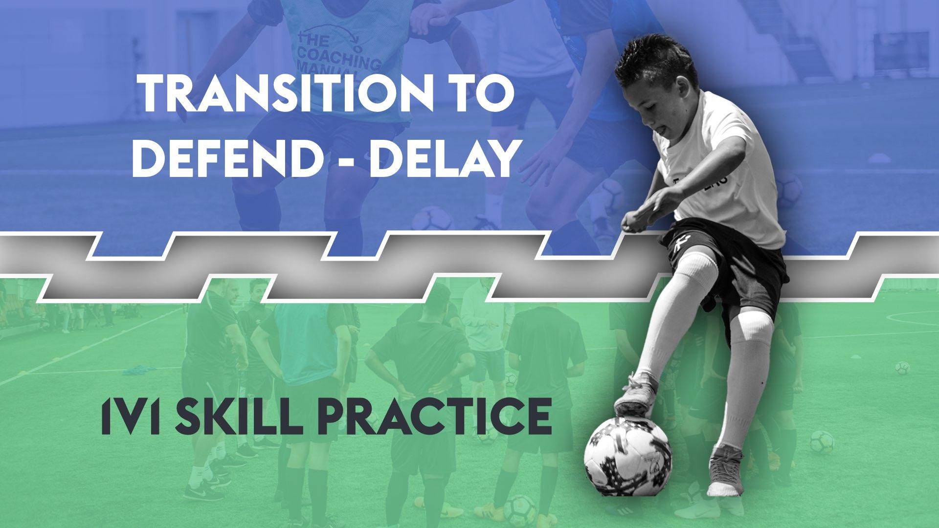 Transition To Defend - Delaying Forward Play - The Coaching Manual