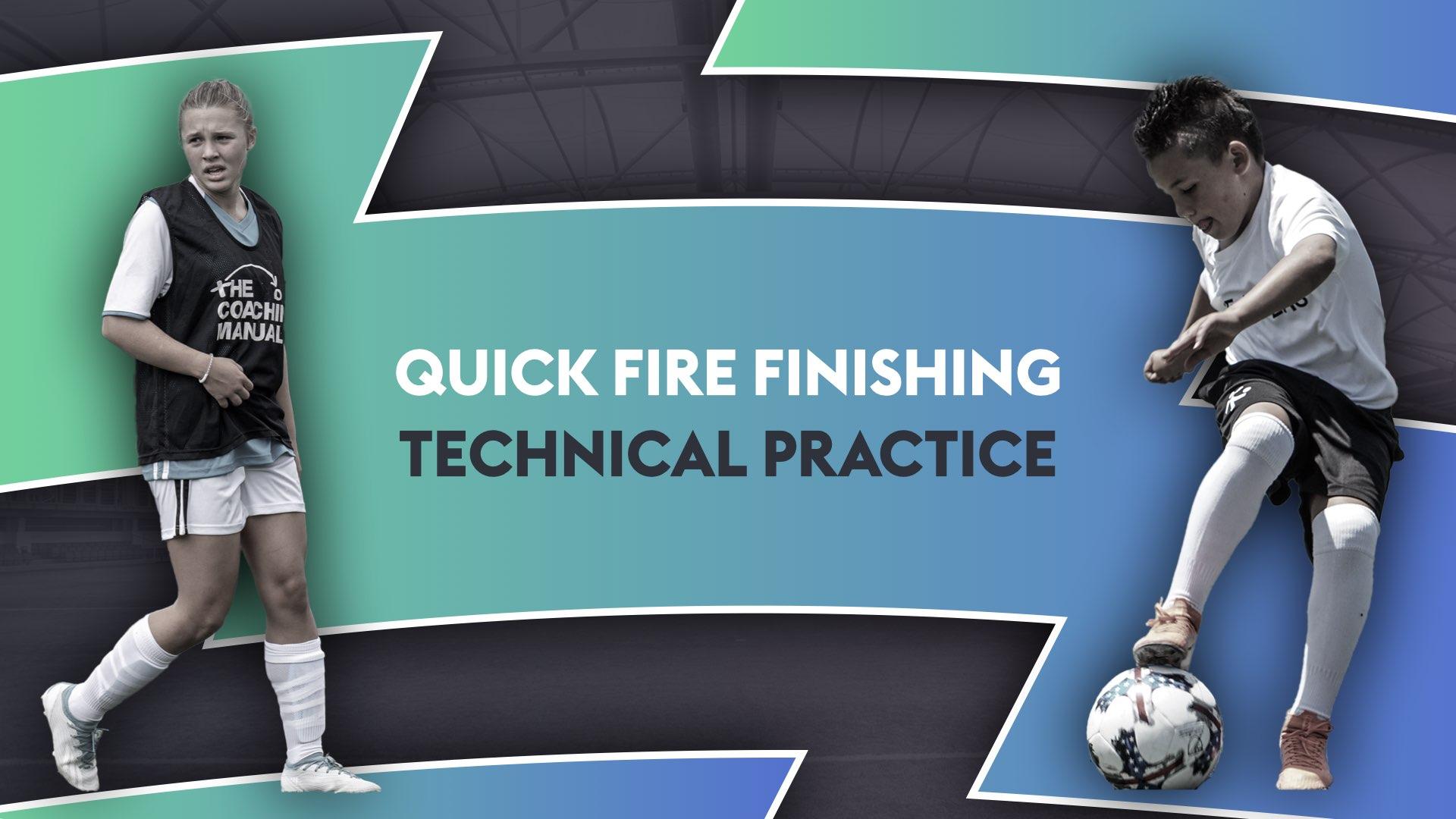 Quick Fire Finishing - The Coaching Manual