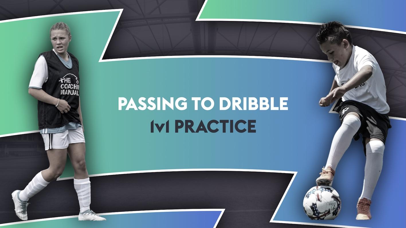 Passing to Dribble 1v1 Practice - The Coaching Manual