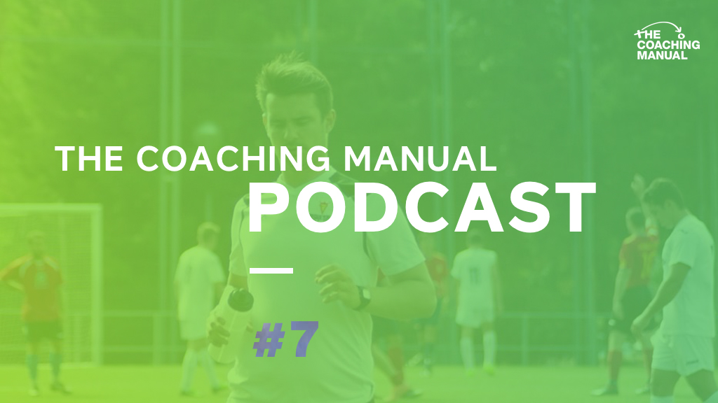 The Coaching Manual Show Episode 7 - Lee Fletcher - The Coaching Manual