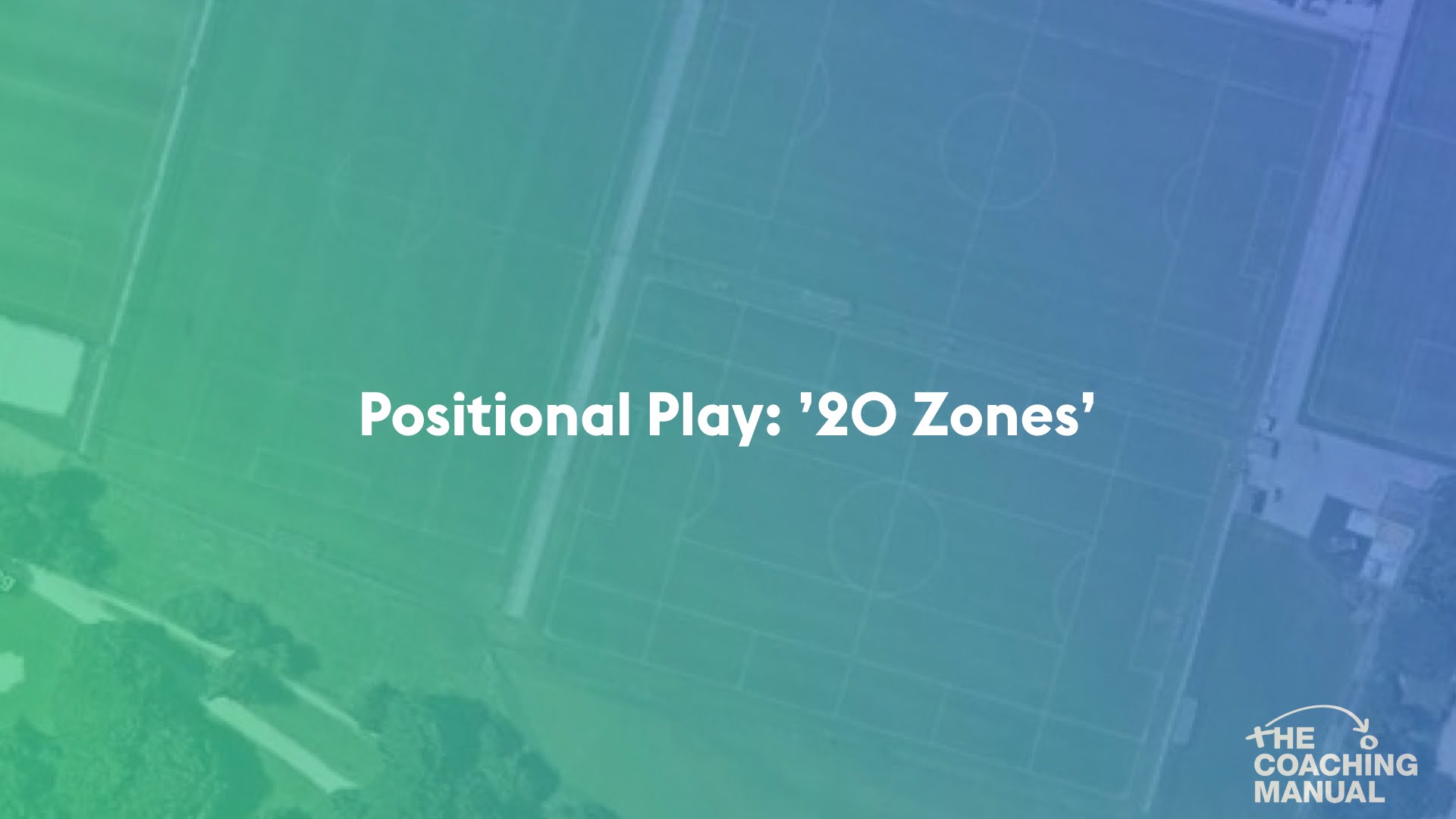 Tactical Play: '20 Zones’ - The Coaching Manual