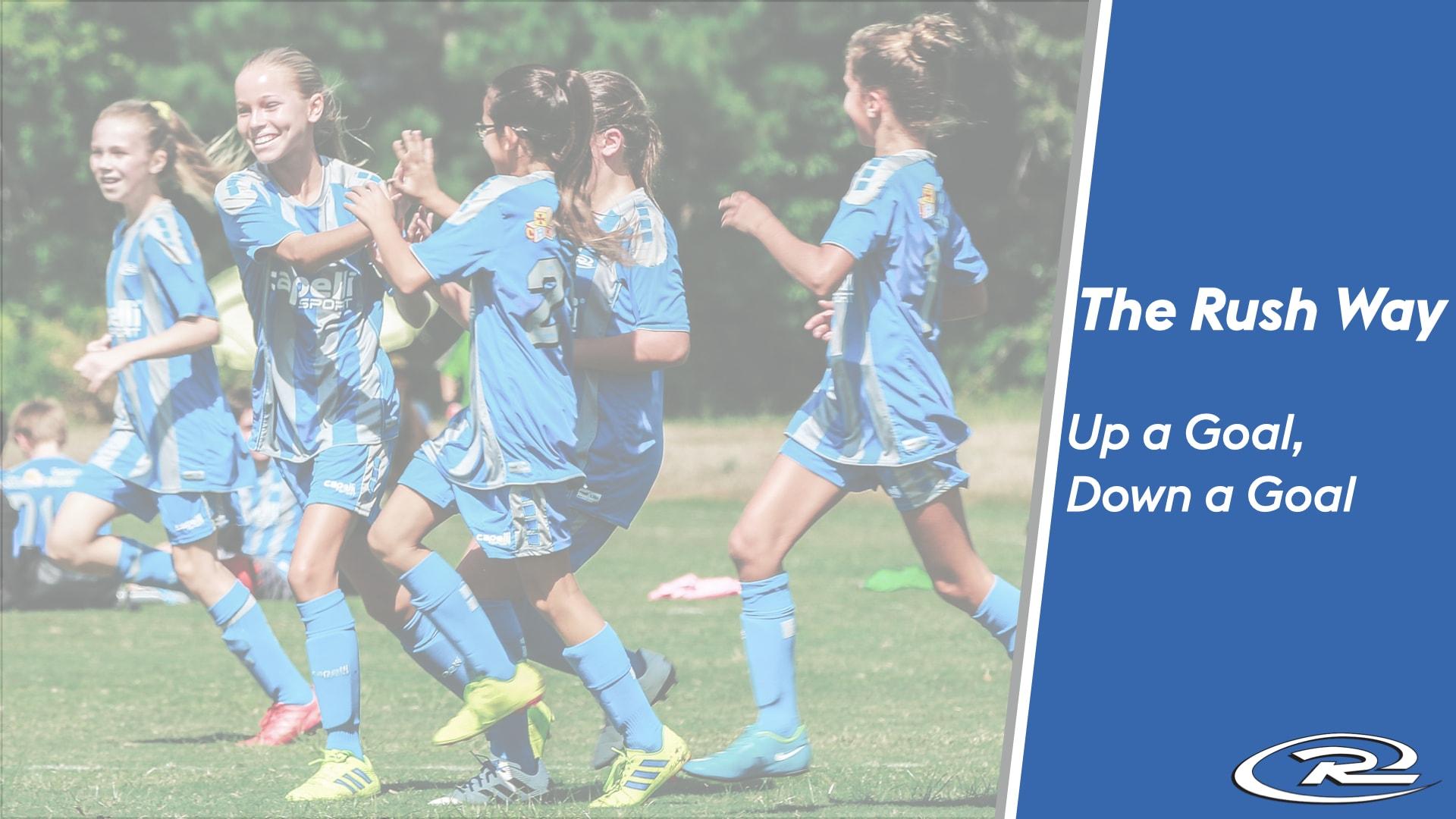 The Rush Way: Up A Goal, Down A Goal - The Coaching Manual