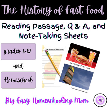 The History of Fast Food Reading Passage, Q & A, and Note-Taking Sheets ...