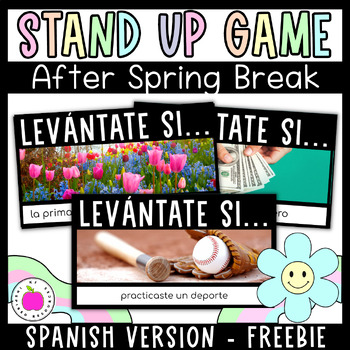 Spanish Stand Up Sit Down Game - After Spring Break Activity Freebie ...