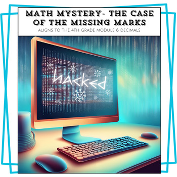Math Mystery- Case of the Missing Marks (Decimals) | TeachShare