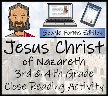 Jesus of Nazareth Close Reading Digital & Print | 3rd Grade & 4th Grade ...