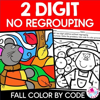 Fall 2 Digit Addition & Subtraction Without Regrouping Color by Number ...
