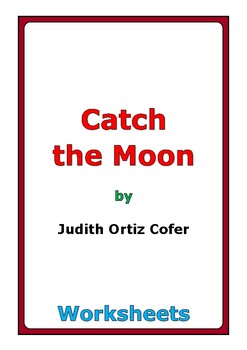 Judith Ortiz Cofer "Catch the Moon" worksheets | TeachShare